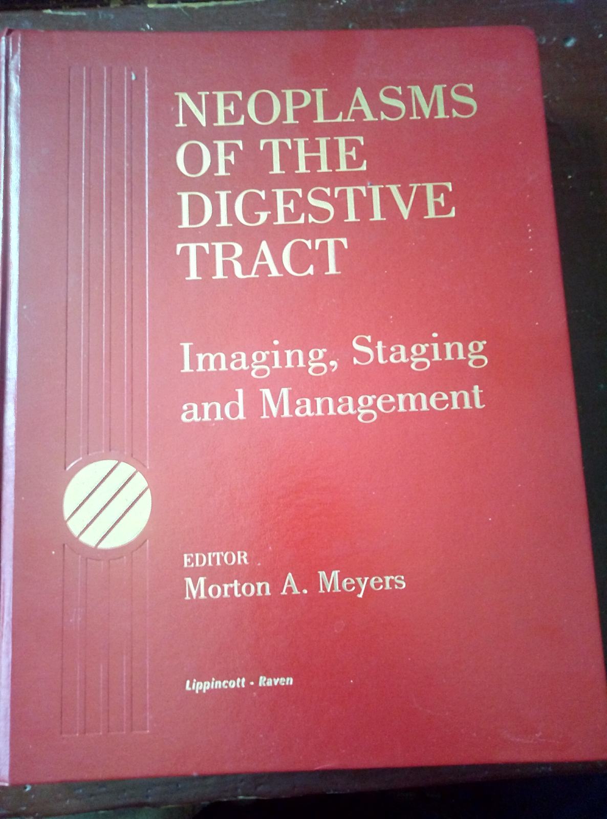 Neoplasms of the digestive tract, Morton A. Meyers ENG - 1998. god.