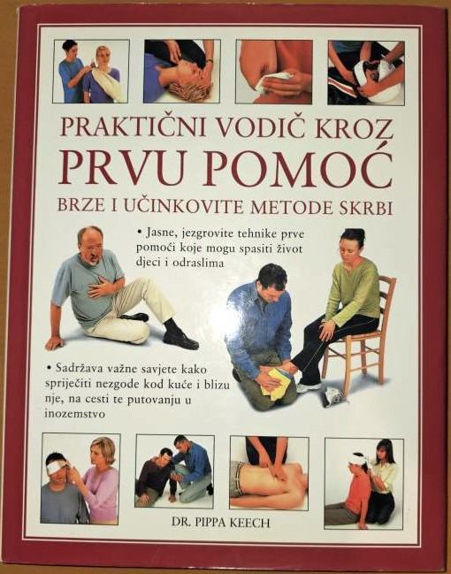 Praktični vodič kroz prvu pomoć - Dr. Pippa Keech
