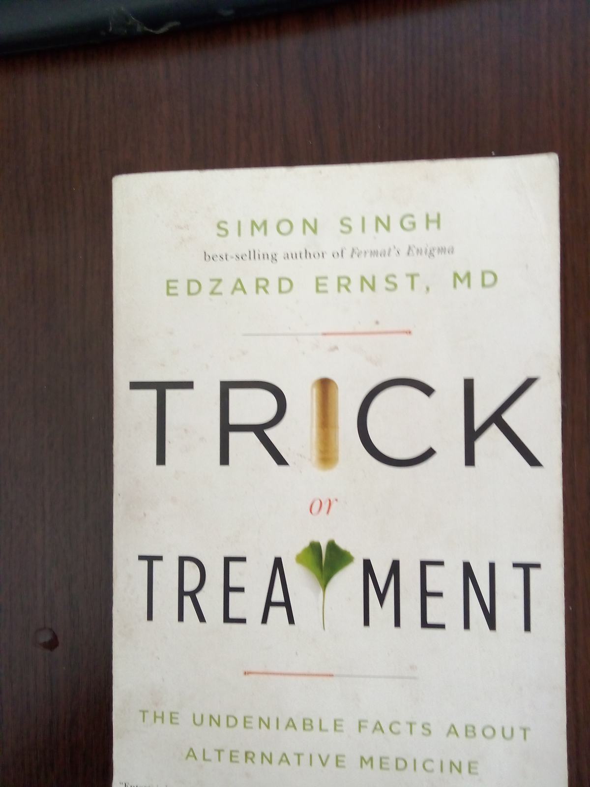 Singh, Simon: TRICK OR TREATMENT: . ..Facts about Alternat. Medicine