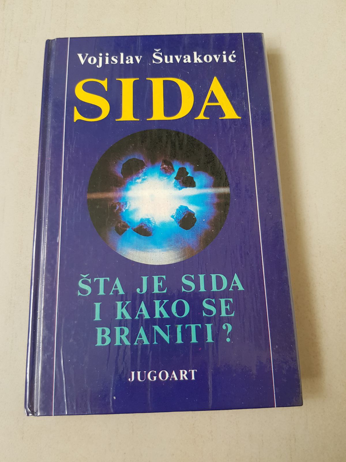 Vojislav Šuvaković: SIDA ; Što je SIDA i kako se braniti?