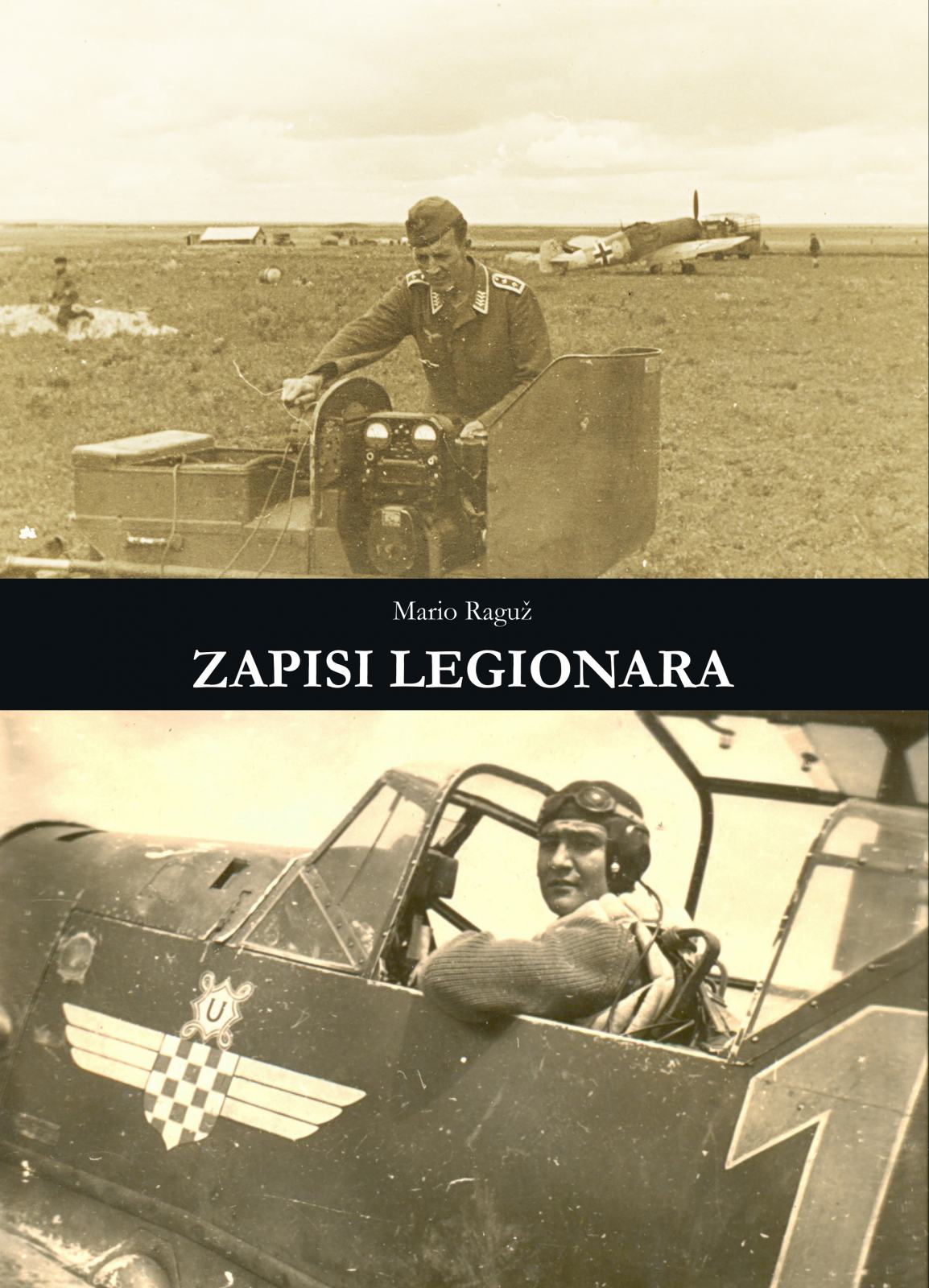 Vojna knjiga Zapisi legionara NDH Zrakoplovstvo legija legionar
