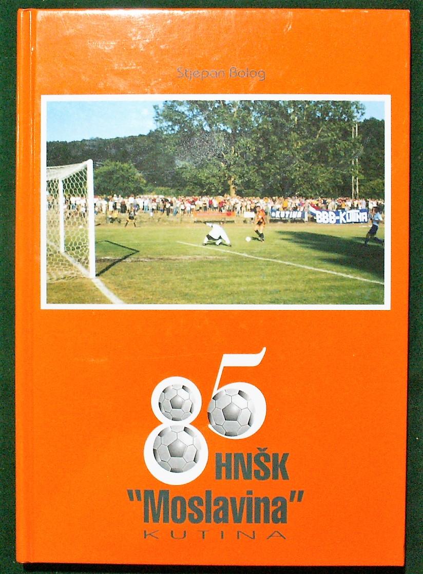 85 HNŠK MOSLAVINA KUTINA Stjepan Balog TEL 0981824520