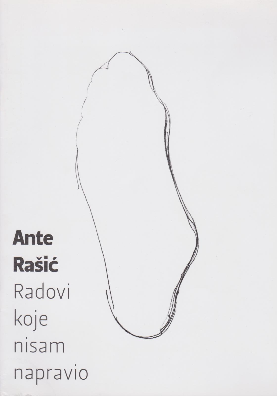 Ante Rašić: Radovi koje nisam napravio, Josip Račić 2017.