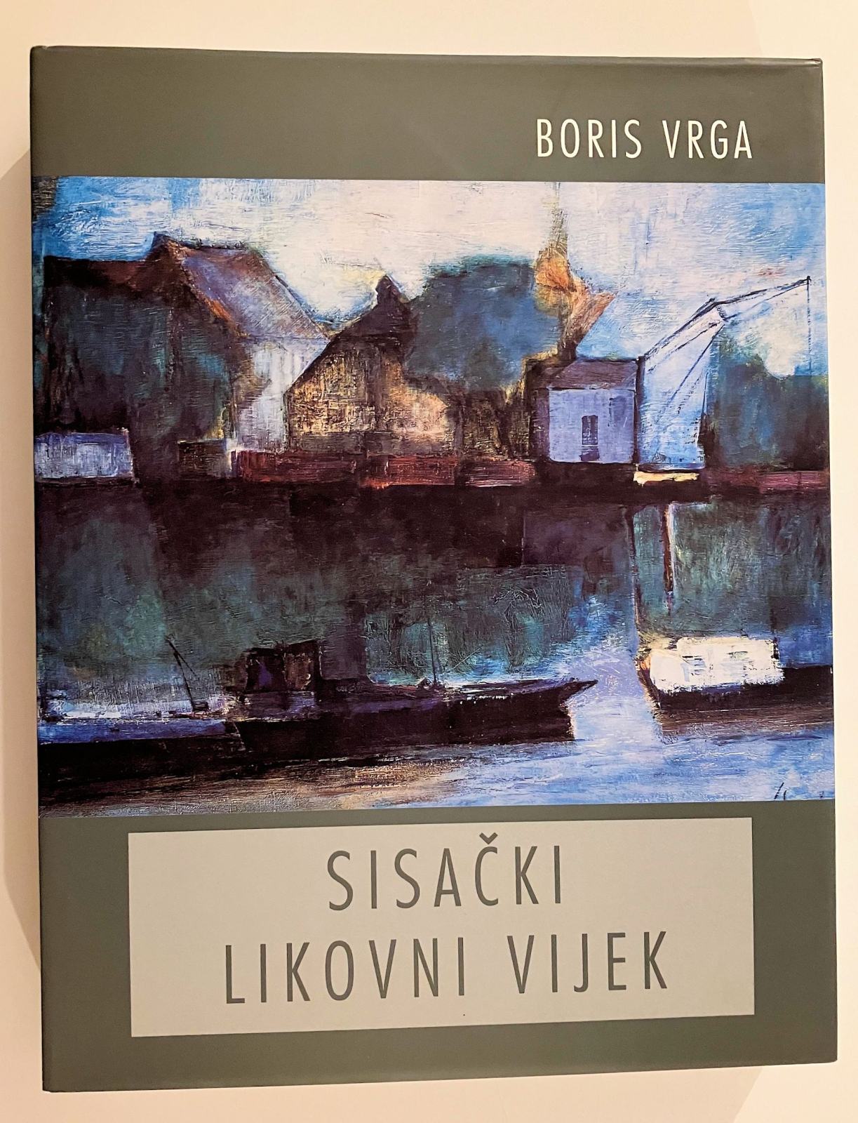 Boris Vrga - Sisački likovni vijek