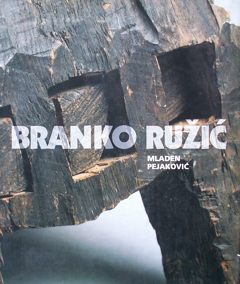 BRANKO RUŽIĆ Mladen Pejaković Monografija Zagreb 1996 tel 0981824520