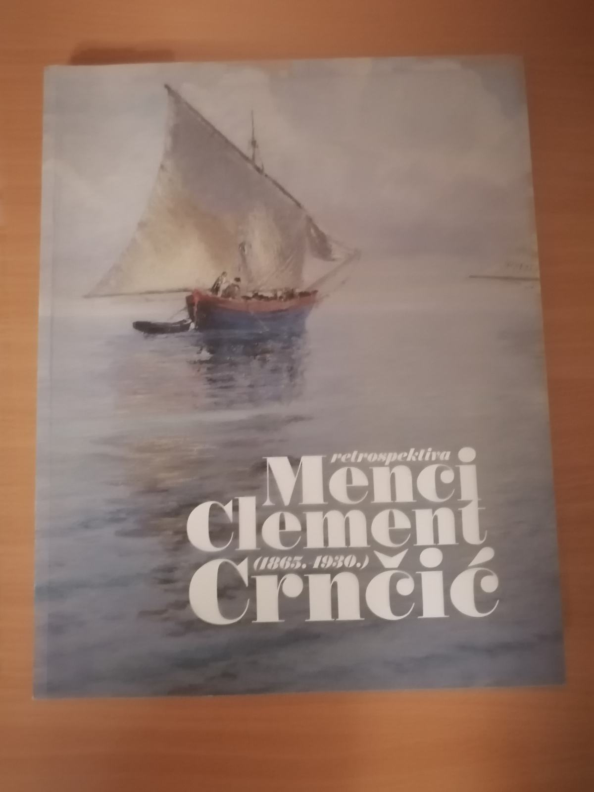 Menci Clement Crnčić (1865.-1930.) - Retrospektiva