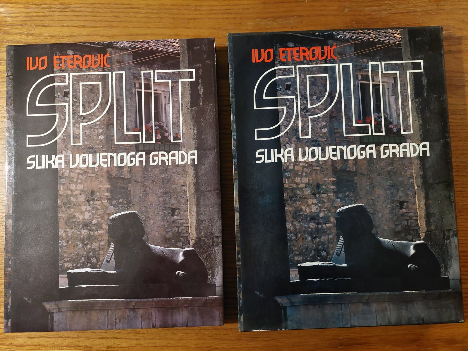 SPLIT - Slika VOLJENOGA grada / Ivo ETEROVIĆ