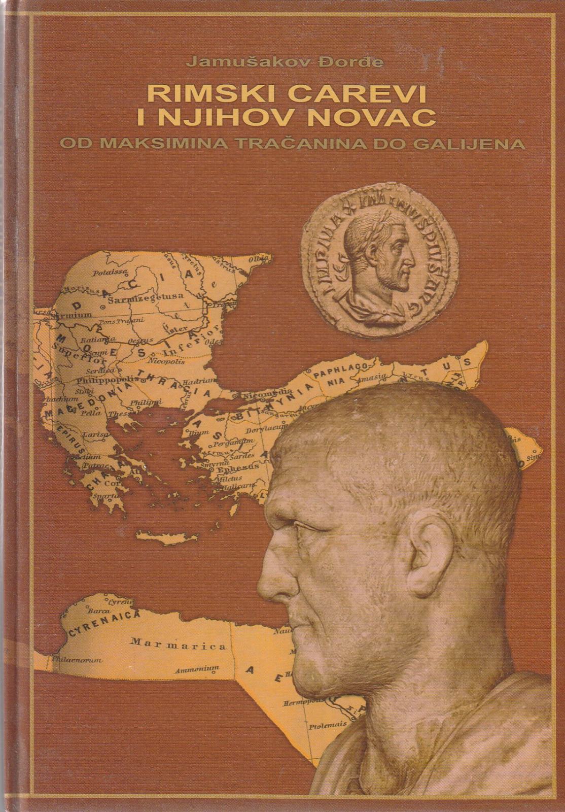 RIMSKI CAREVI I NJIHOV NOVACOD MAKSIMINA TRAČANINADO GALIJENA Đ.J.