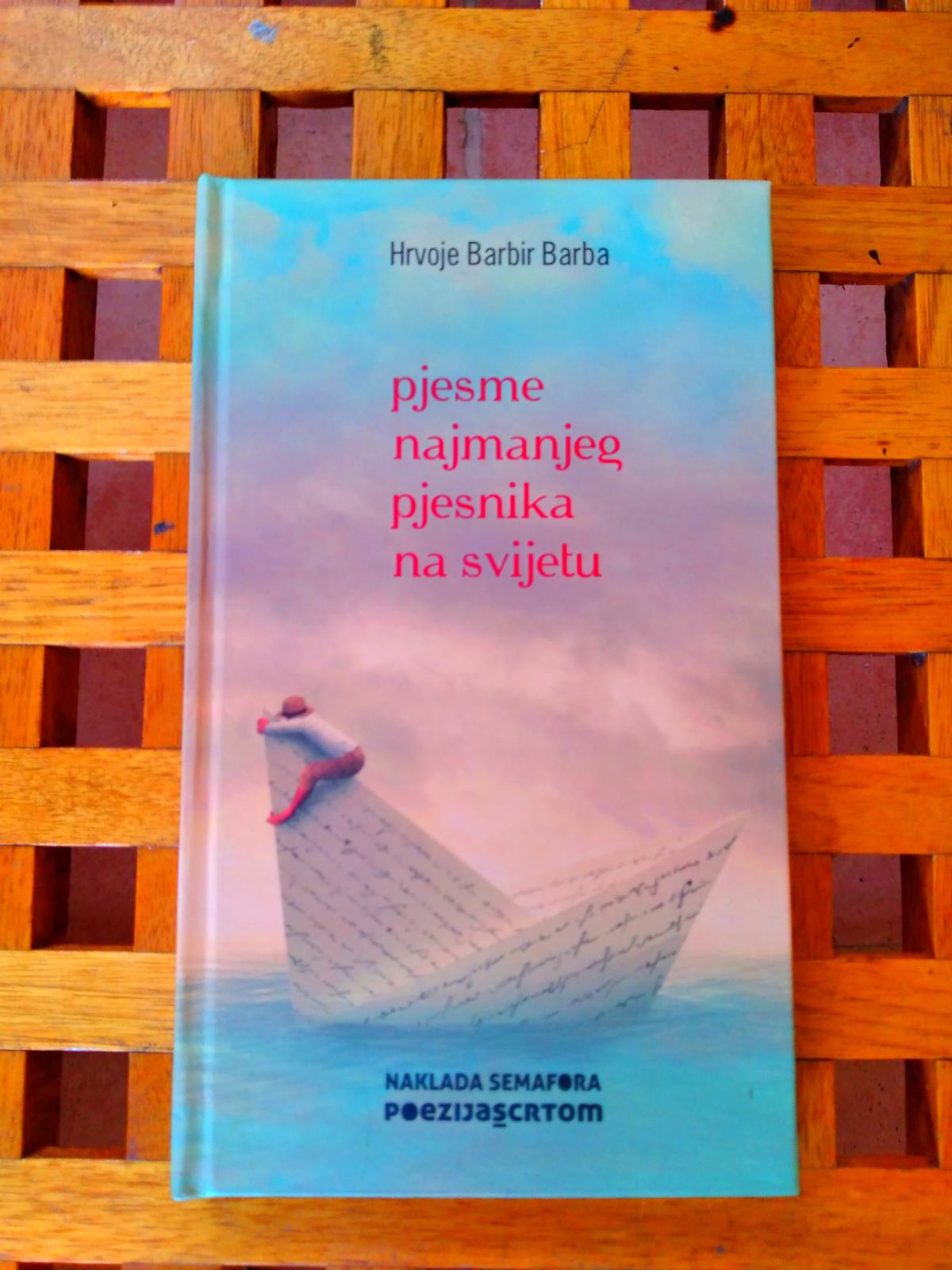 Barbir Barba Hrvoje PJESME NAJMANJEG PJESNIKA NA SVIJETU+POTPIS