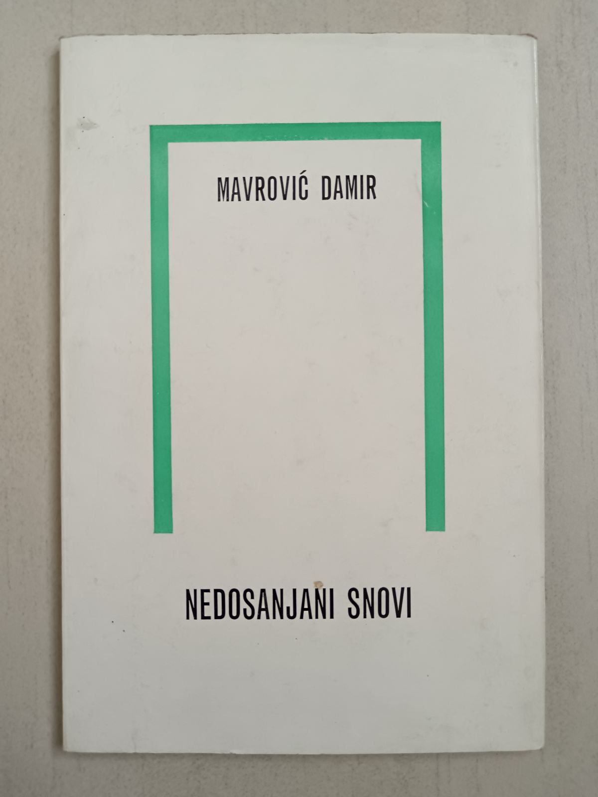 Damir Mavrović: Nedosanjani snovi