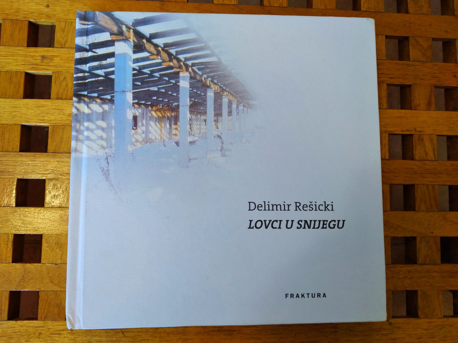 DELIMIR REŠICKI LOVCI U SNIJEGU FRAKTURA ZAGREB 2015