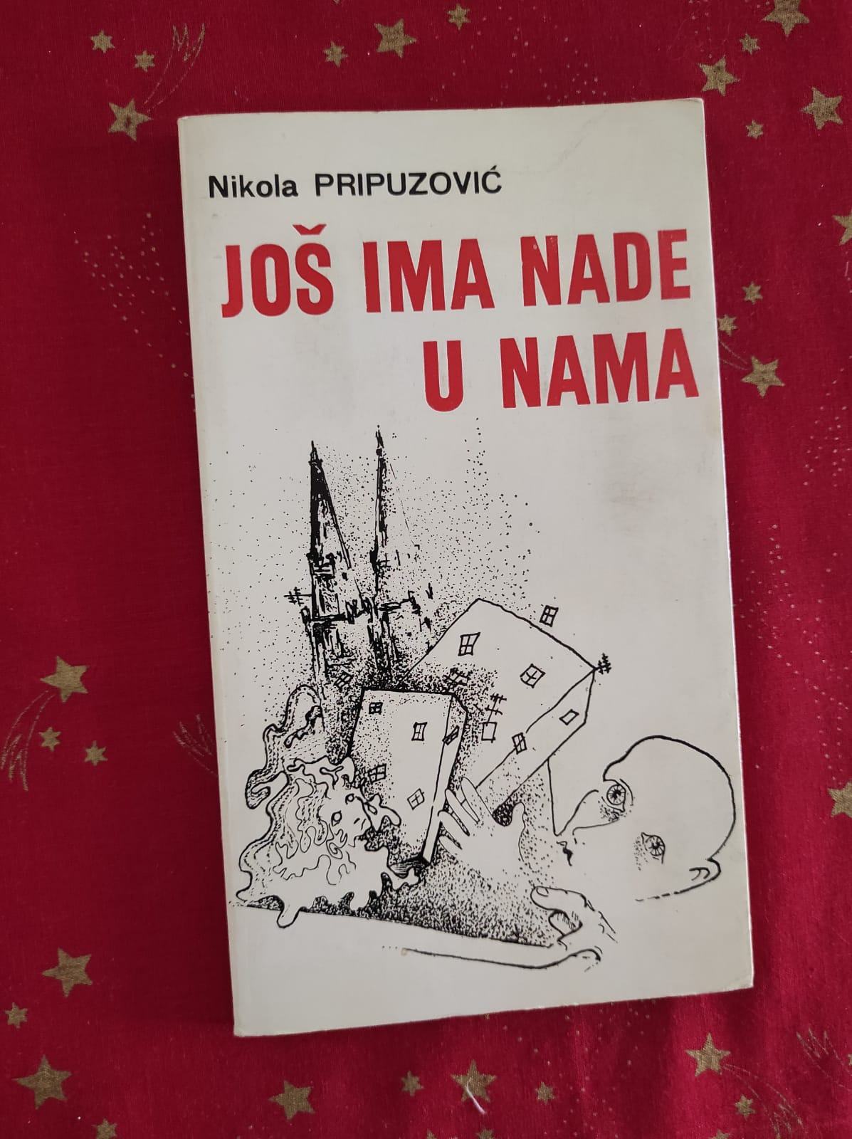 Još ima nade u nama / Nikola Pripuzović