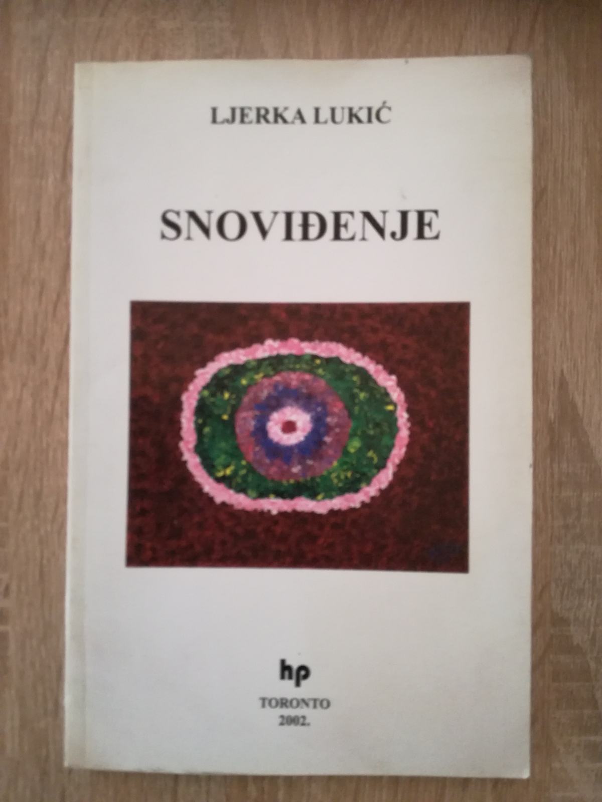 Ljerka Lukić : Snoviđenje (s autoričinim potpisom i posvetom)