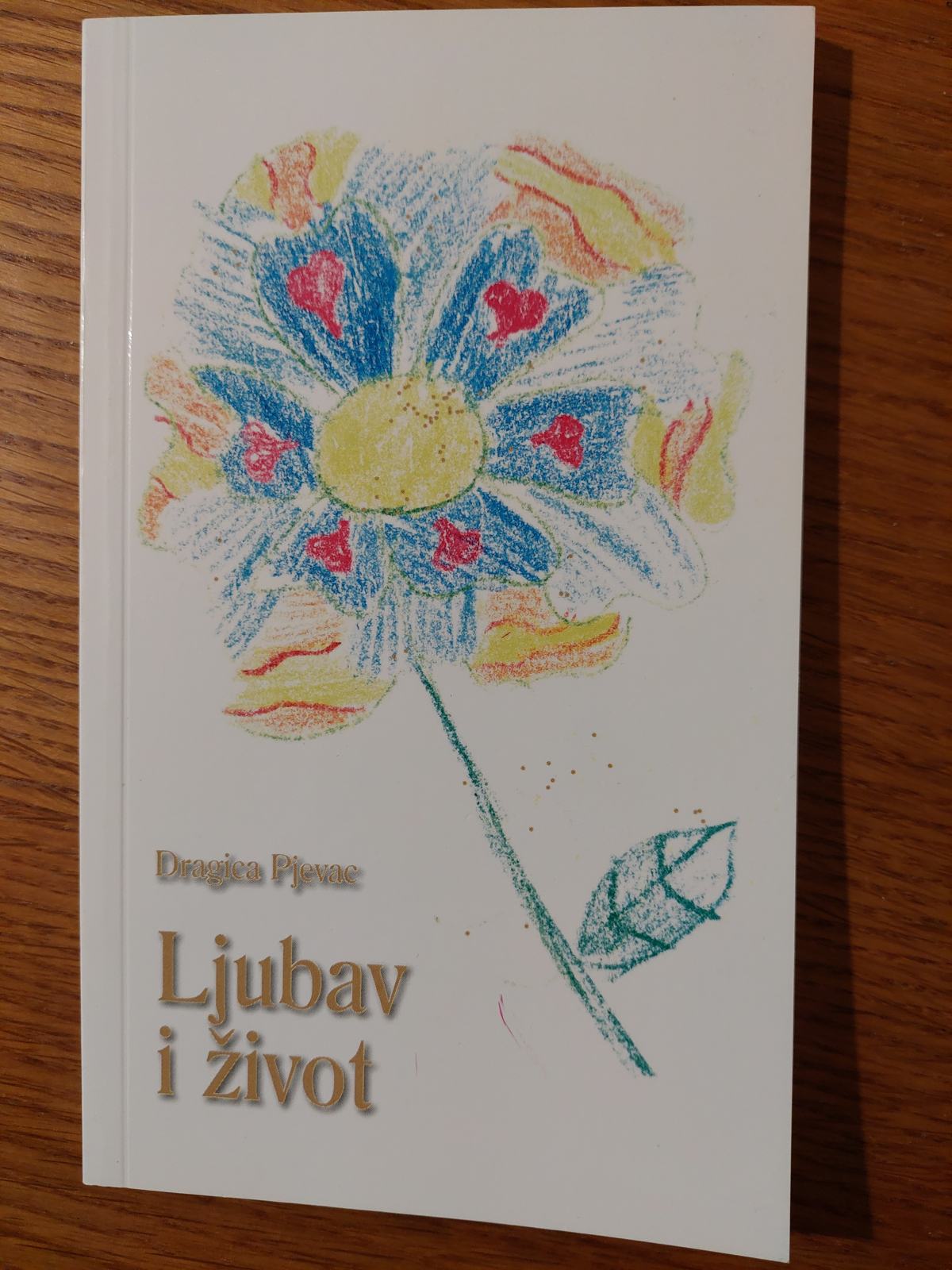 LJUBAV i život - Dragica PJEVAC