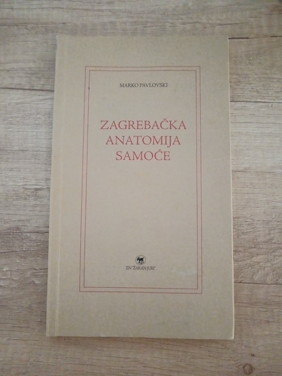 MARKO PAVLOVSKI, Zagrebačka anatomija samoće