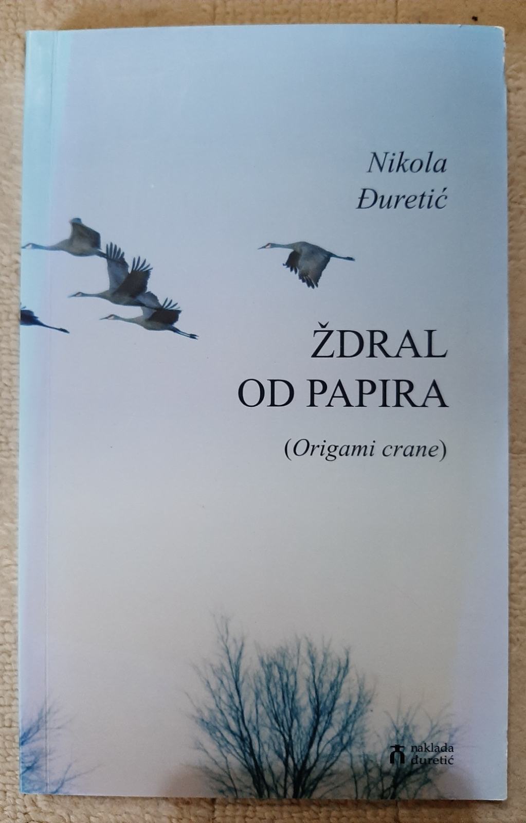 Nikola Đuretić - Ždral od papira
