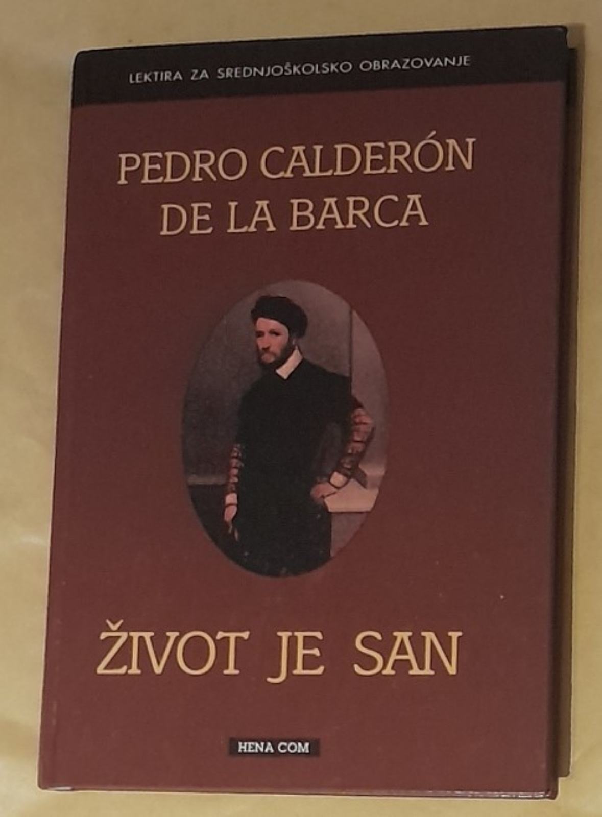 PEDRO CALDERÓN DE LA BARCA...ŽIVOT JE SAN