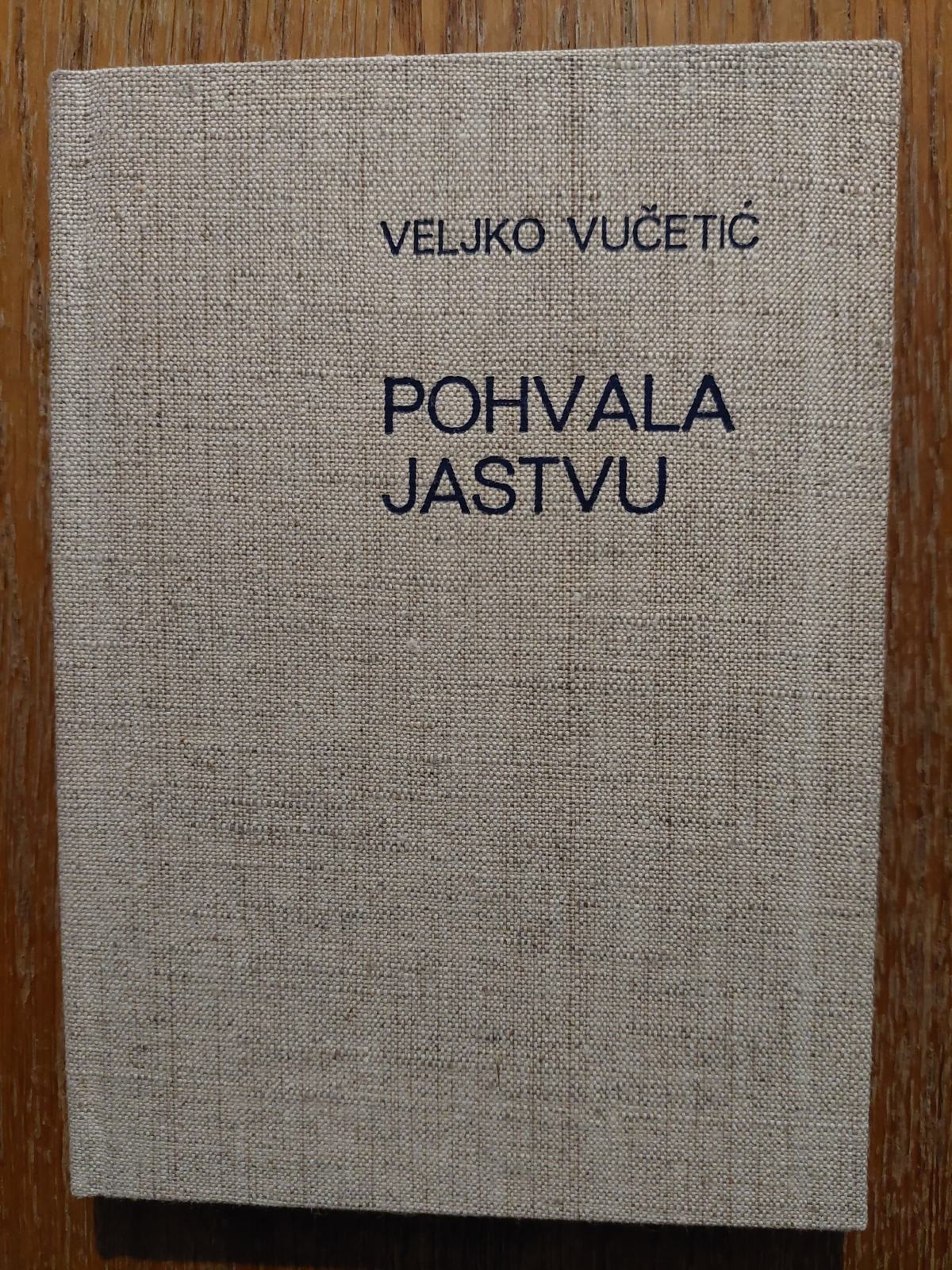 Pohvala jastvu - Veljko Vučetić