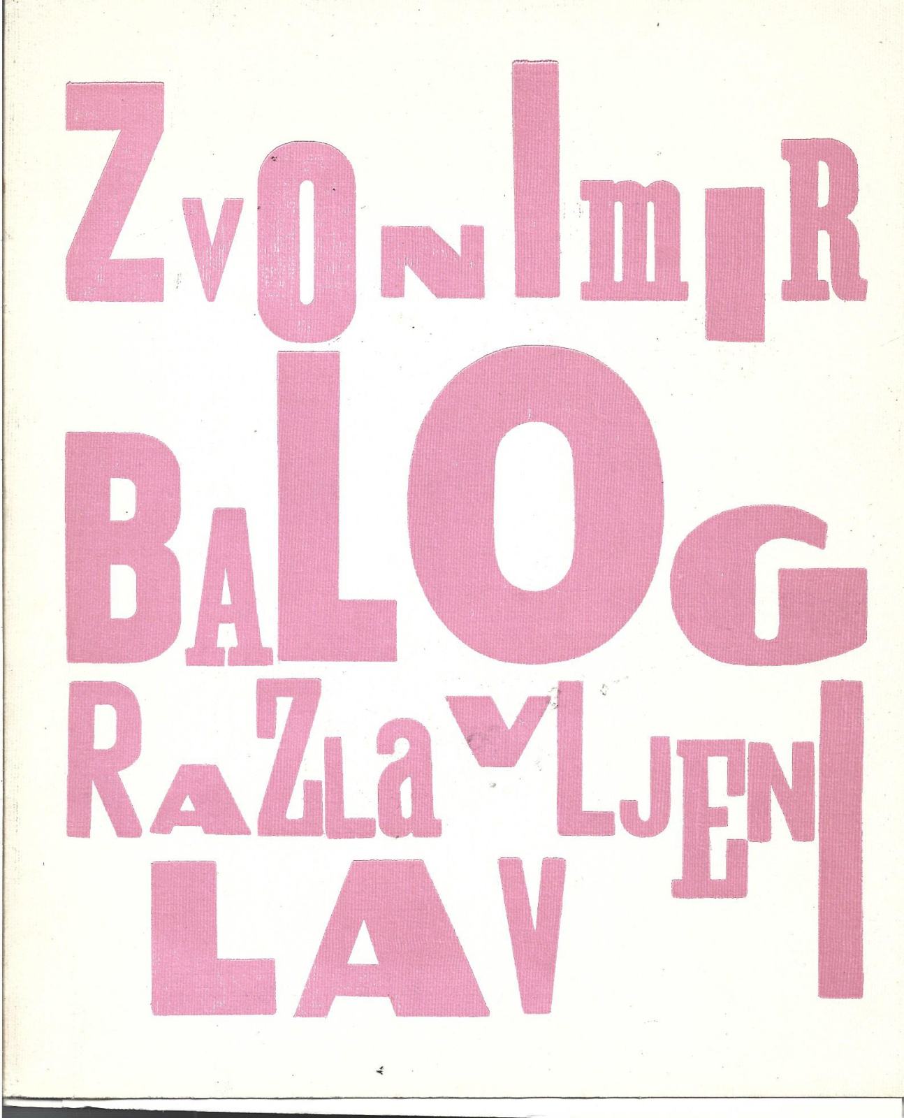RAZLAVLJENI LAV - Zvonimir Balog