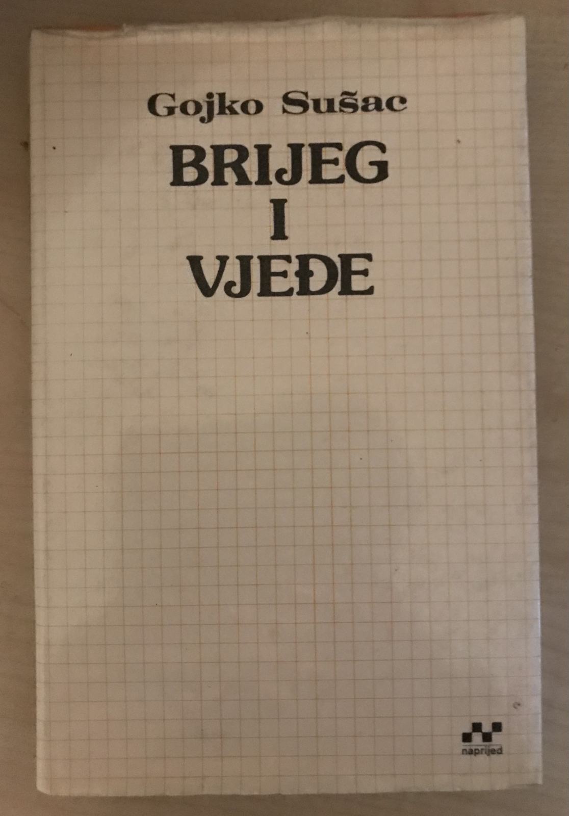 Sušac,Gojko : Brijeg i vjeđe