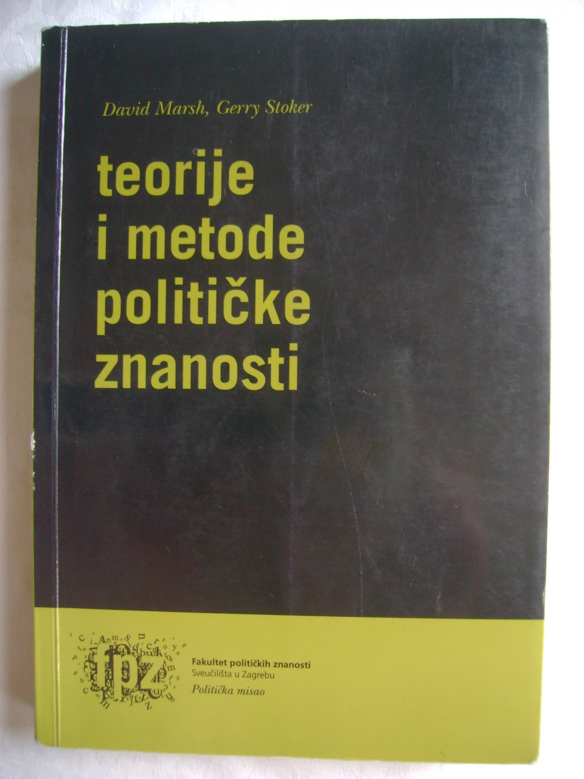 David Marsh / Gerry Stoker - Teorije i metode političke znanosti - 200