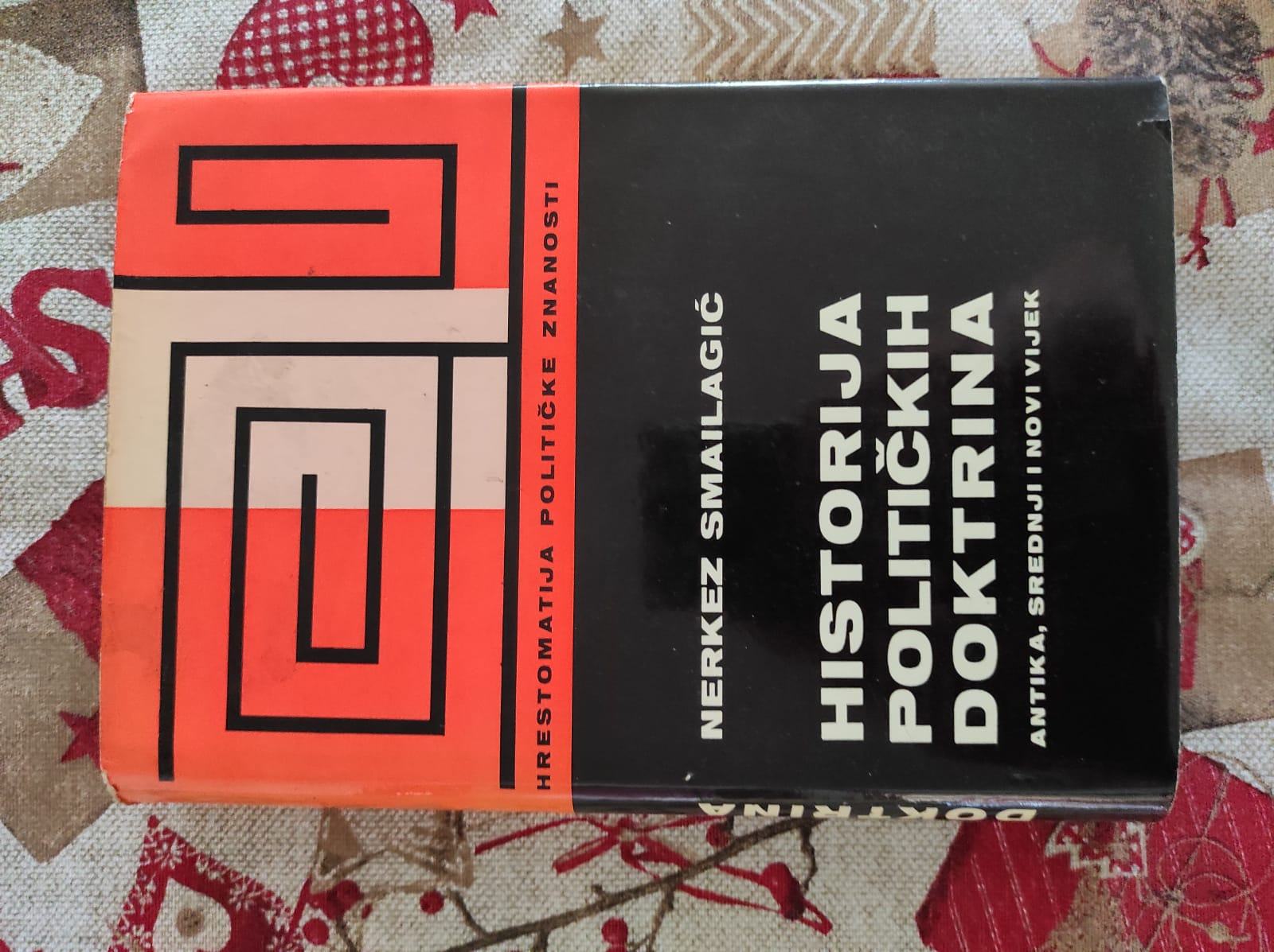 NERKEZ SMAILAGIĆ : HISTORIJA POLITIČKIH DOKTRINA