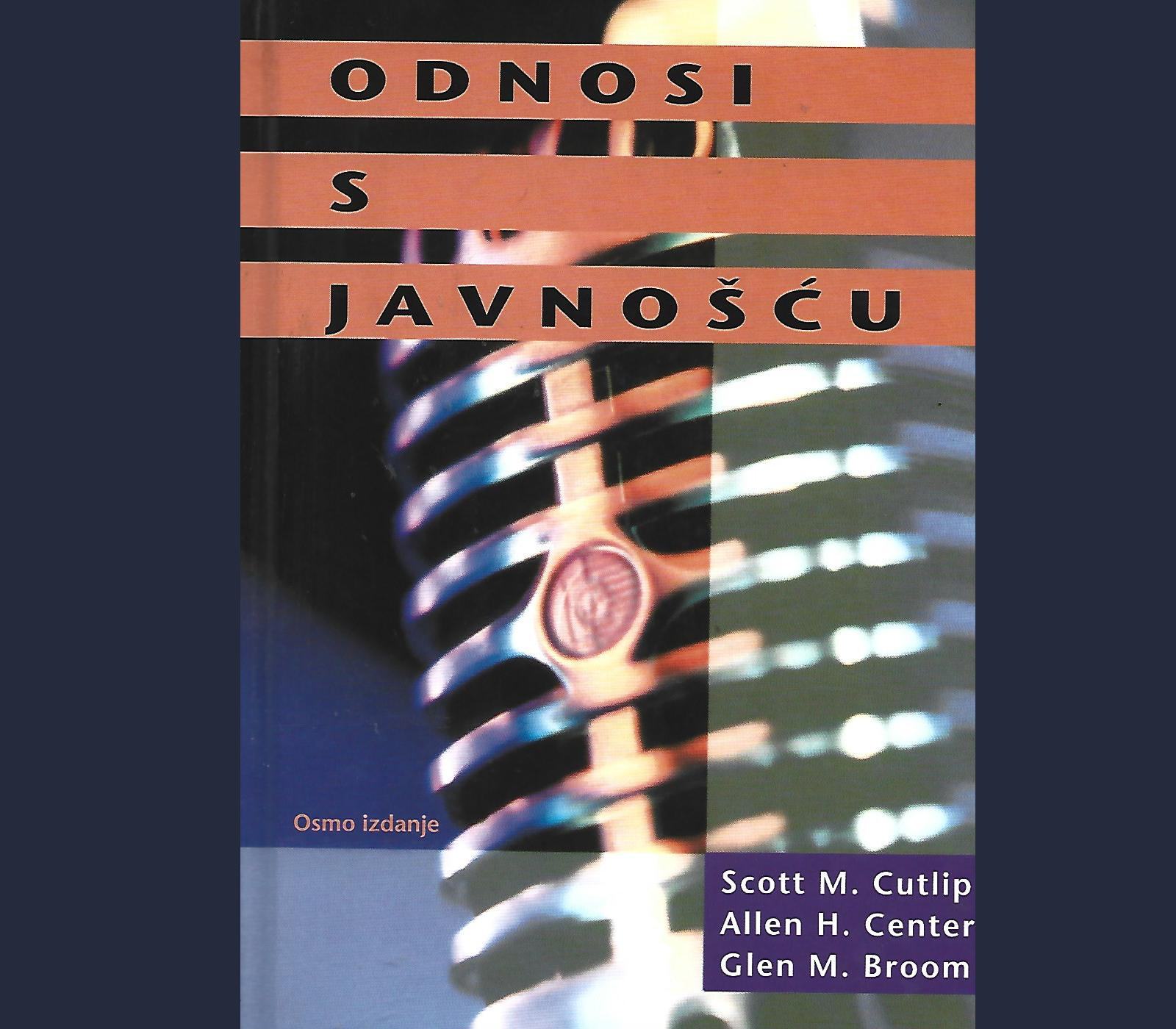 ODNOSI S JAVNOŠĆU - Scott M. Cutlip, Allen H. Center i Glen M. Broom