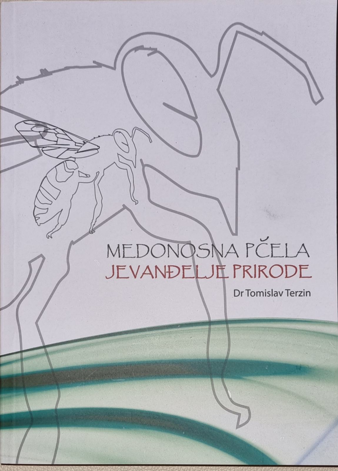 DR.TERZIN:MEDONOSNA PCELA,JEVANDELJE PRIRODE,pčelarstvo