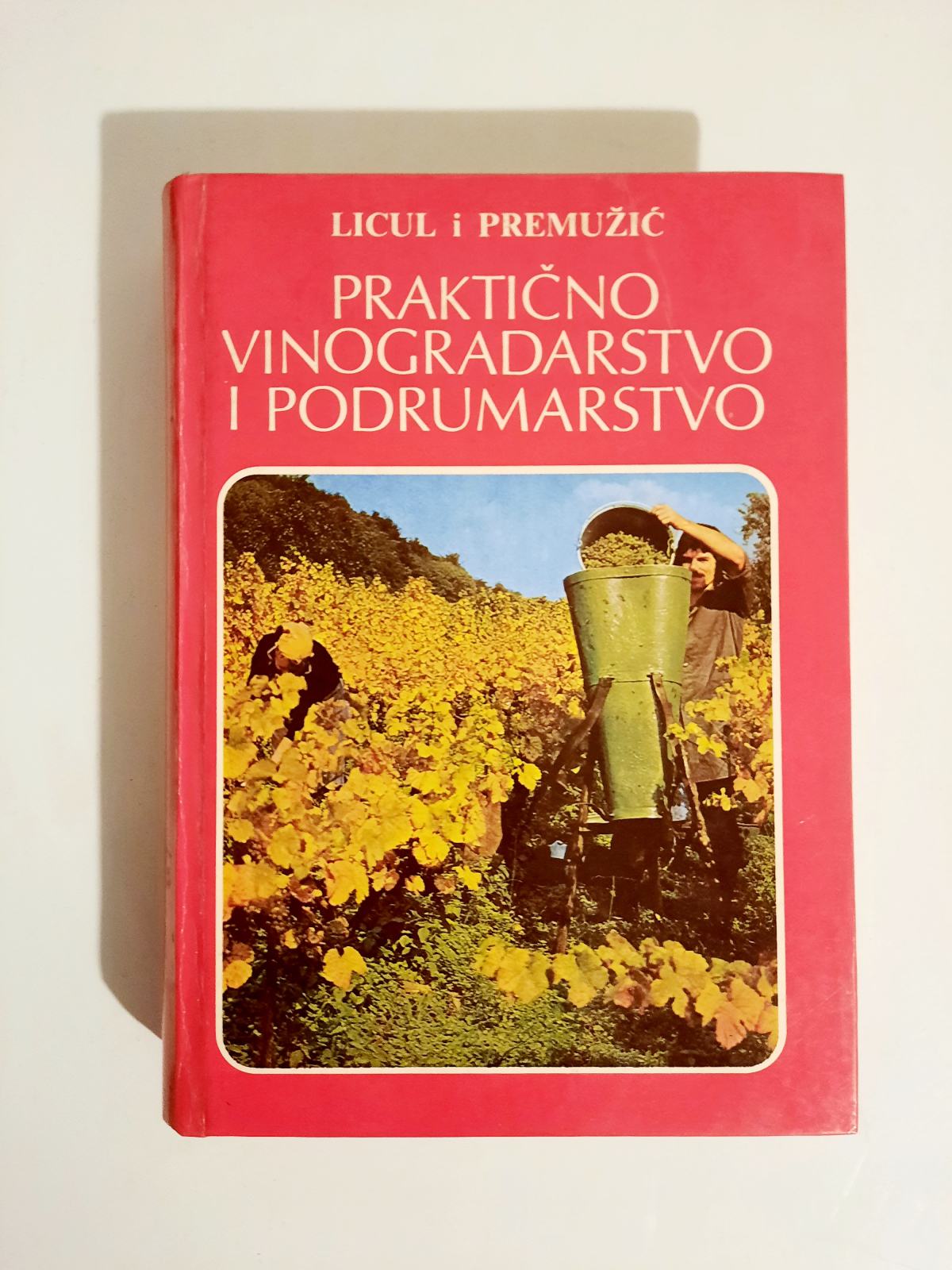 Licul, Premužić : PRAKTIČNO VINOGRADARSTVO I PODRUMARSTVO