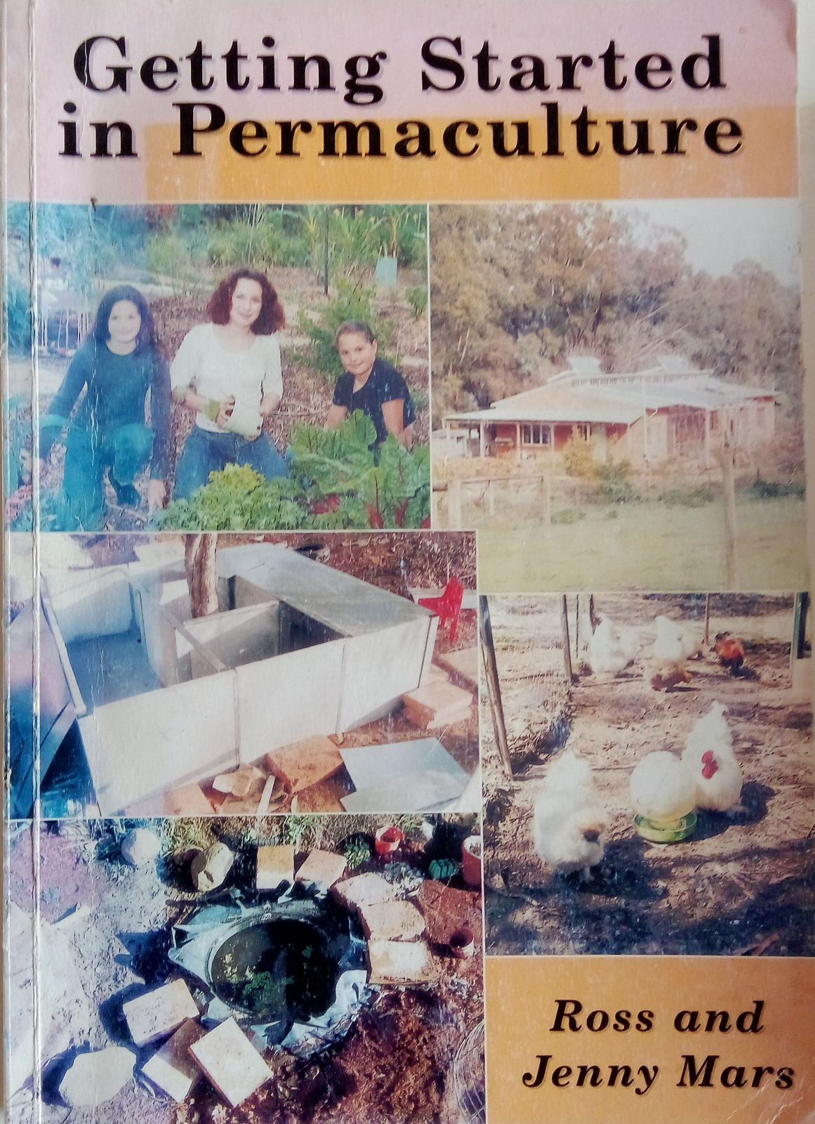 Mars, Ross and Jenny: GETTING STARTED IN PERMACULTURE