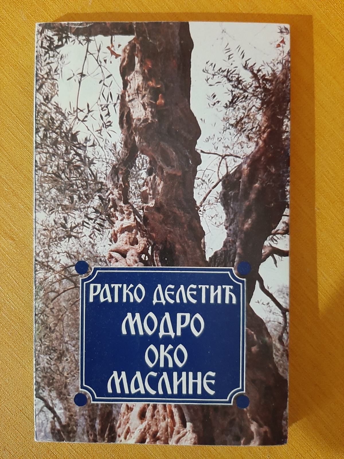 Modro oko masline - Ratko Deletić