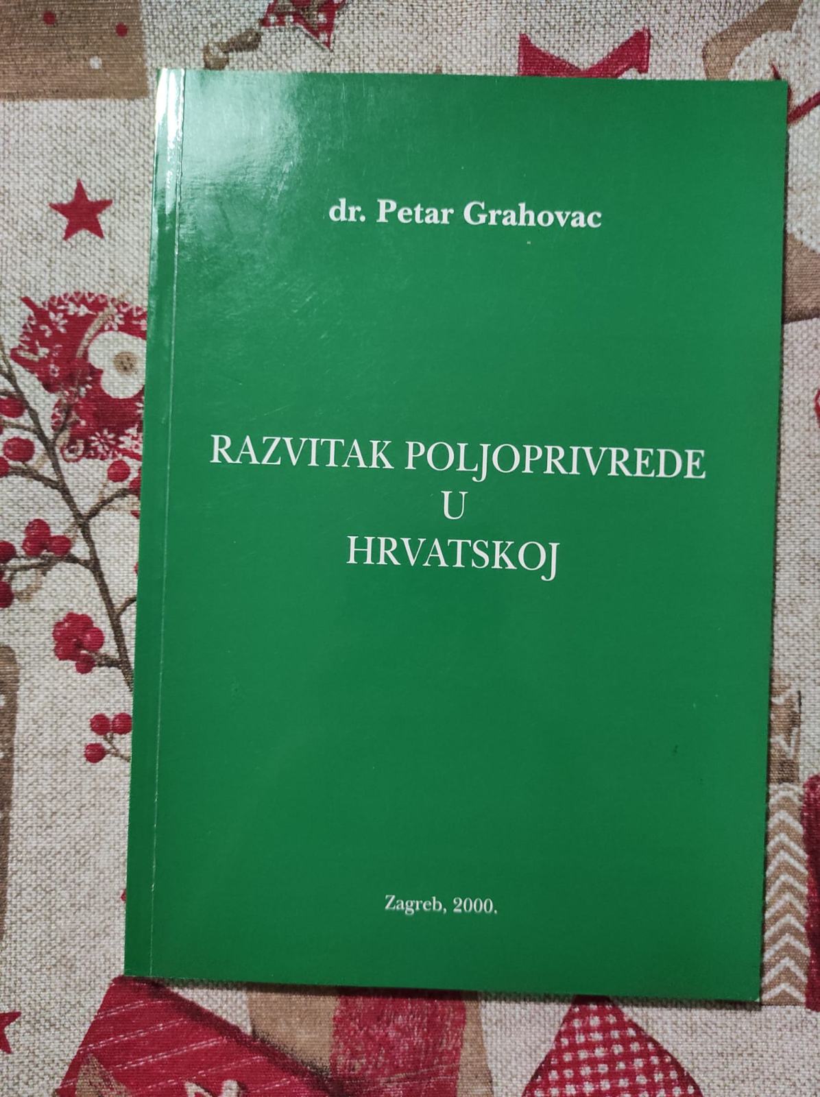 Razvitak poljoprivrede u Hrvatskoj : Petar Grahovac
