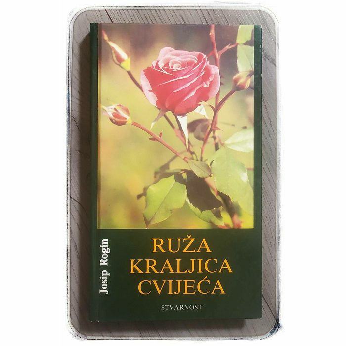 Ruža kraljica cvijeća Josip Rogin