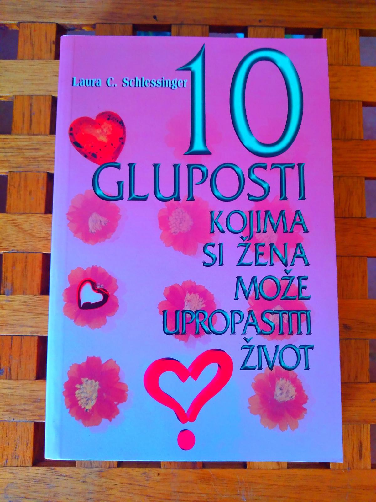 10 gluposti kojima si žena može upropastiti život Laura Schlessinger