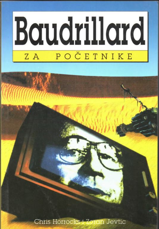 Christopher Horrocks, Zoran Jevtic: BAUDRILLARD ZA POČETNIKE