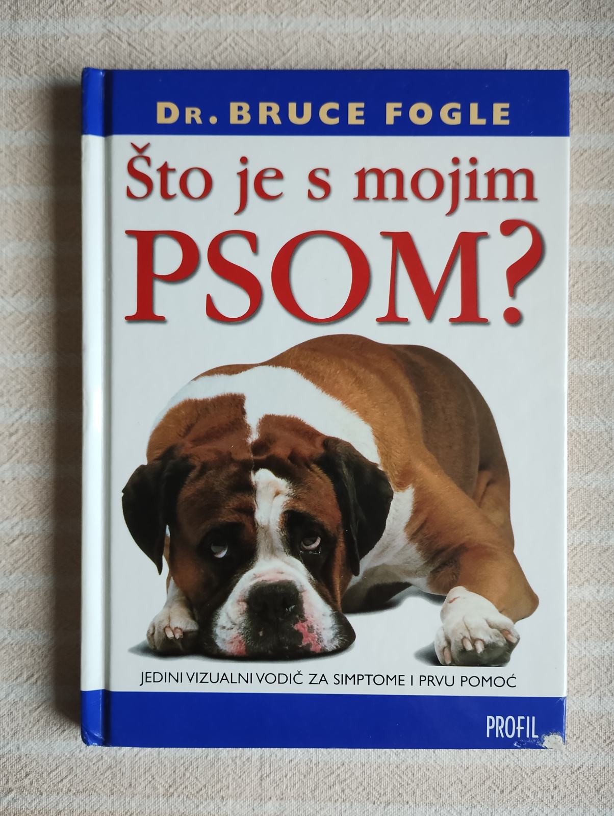 DR.BRUCE FOGLE ŠTO JE S MOJIM PSOM ? ŠTO JE S MOJOM MAČKOM