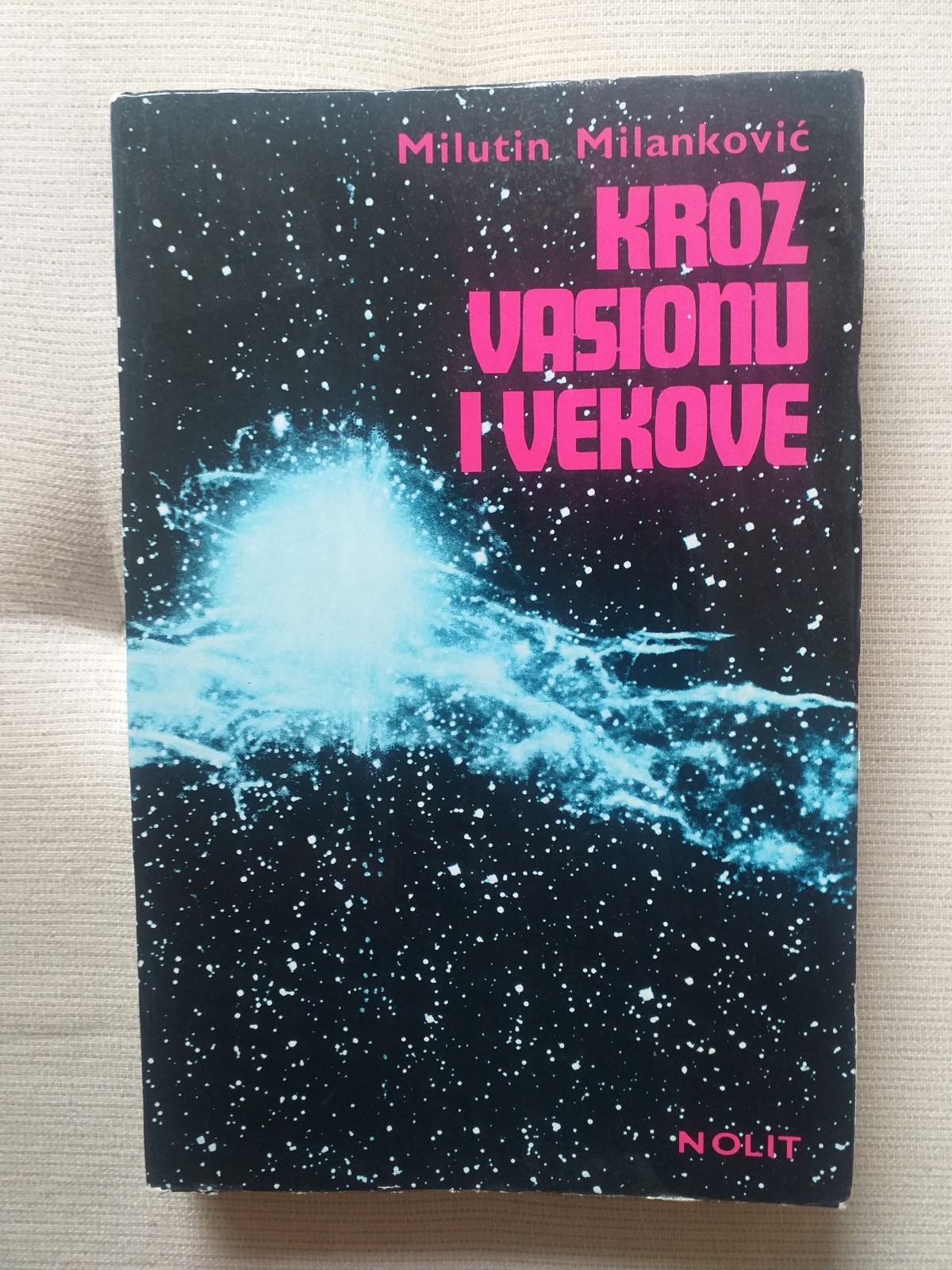 KROZ VASIONU I VEKOVE - Milutin Milanković
