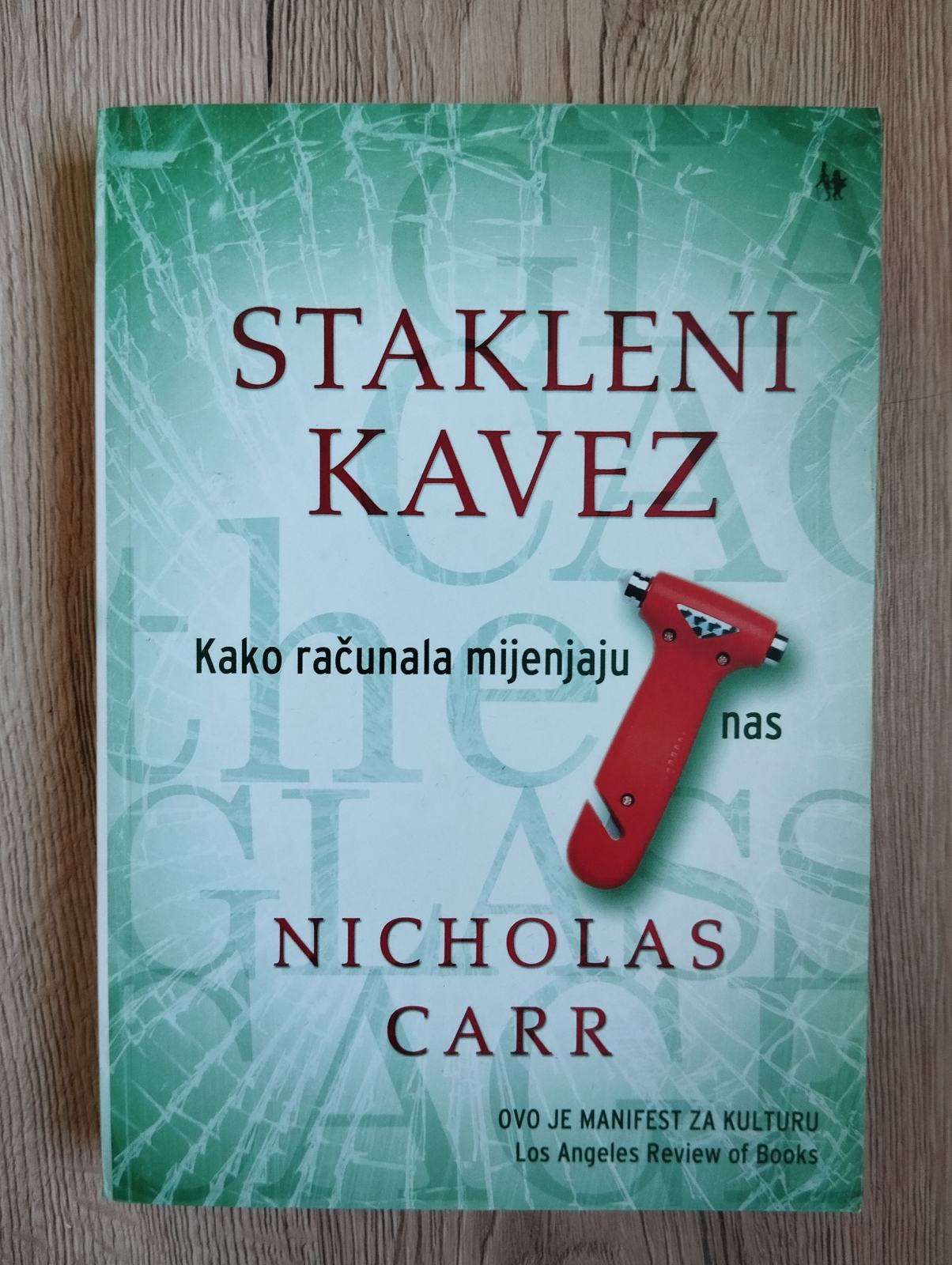 Nicholas Carr: STAKLENI KAVEZ