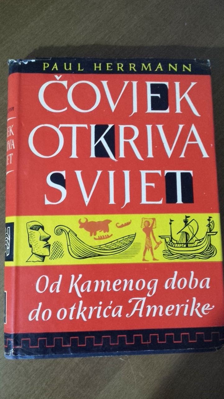 Paul Herrmann - ČOVJEK OTKRIVA SVIJET, POVIJEST, Zagreb 1958.g.