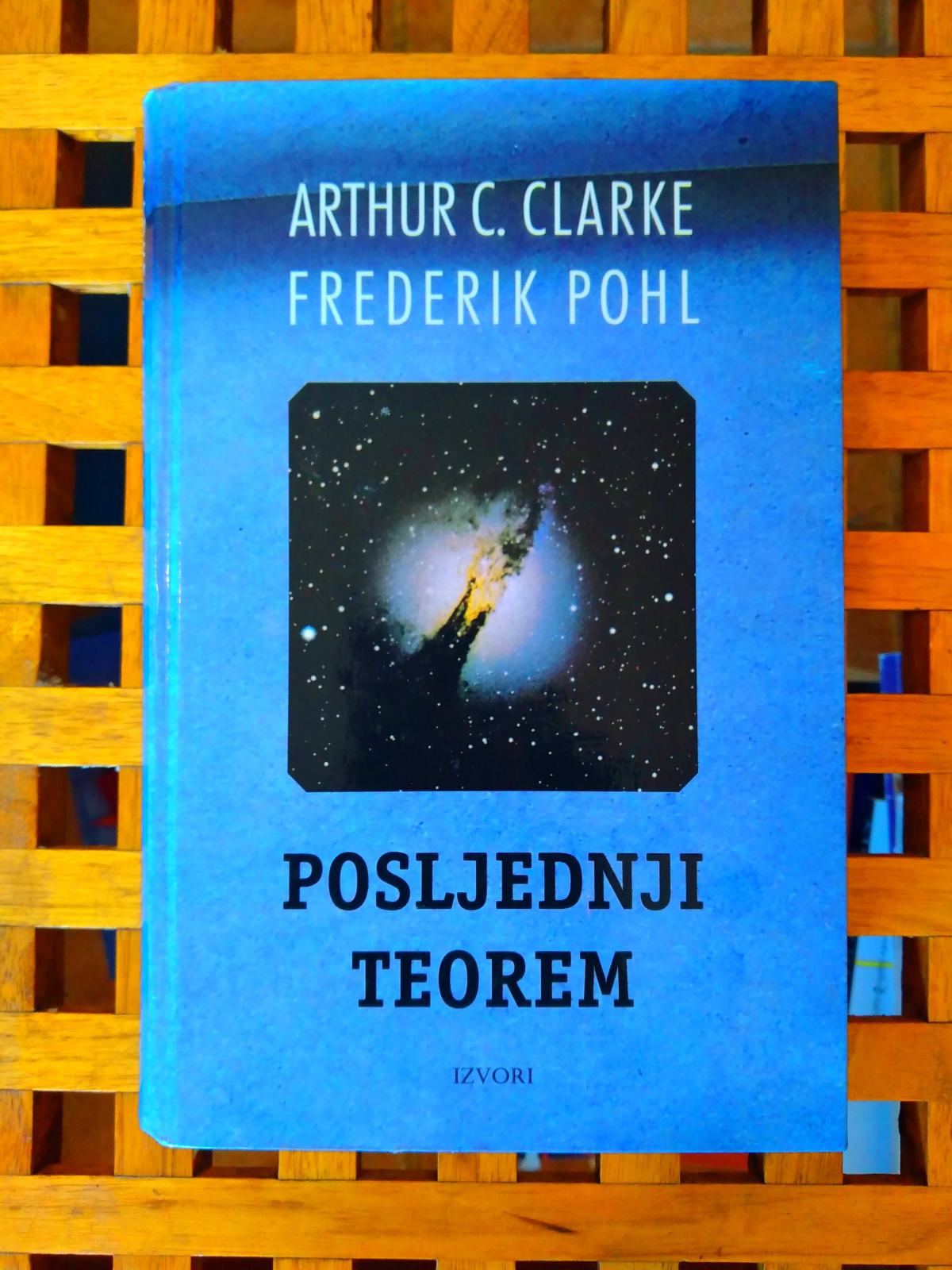 Posljednji teorem C. Clarke Frederik Pohl IZVORI ZG 2009