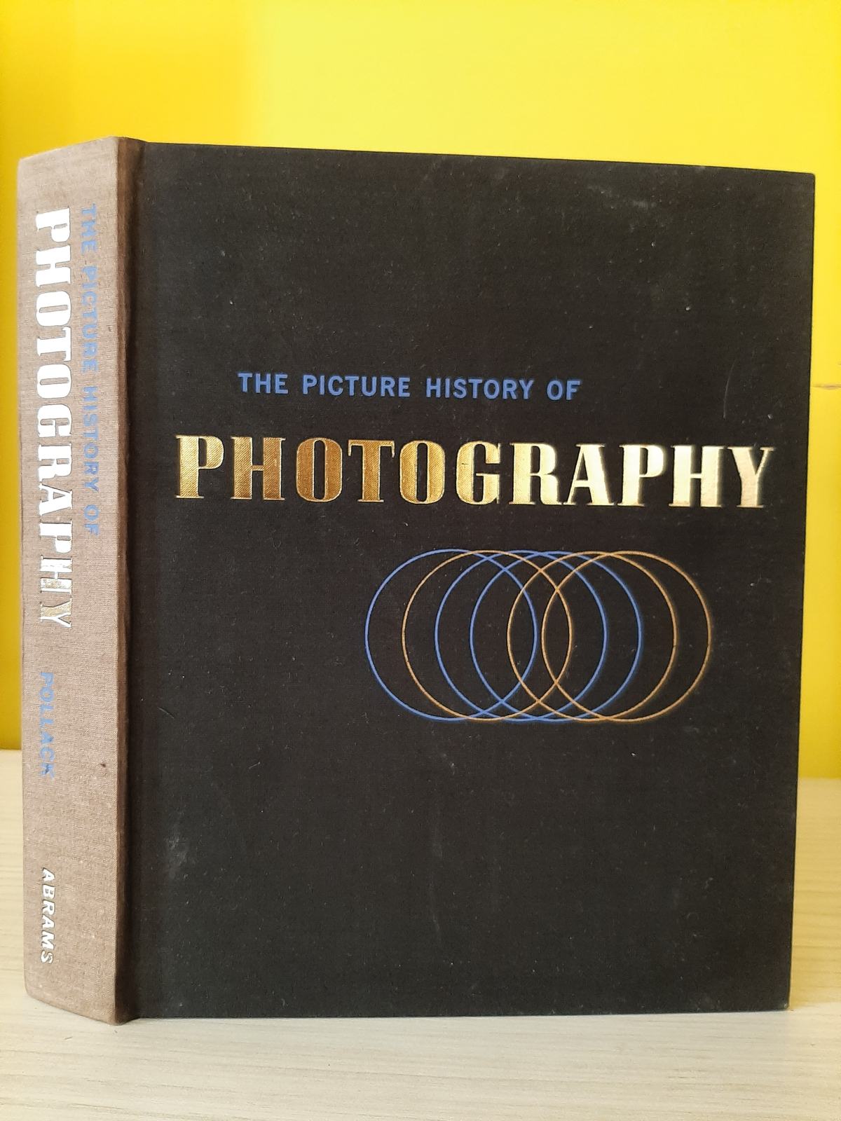 Photography / The Picture History Of Photography - Peter Pollack