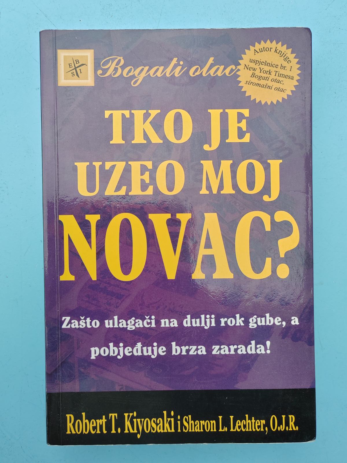 Tko je uzeo moj novac? Robert T. Kiyosaki
