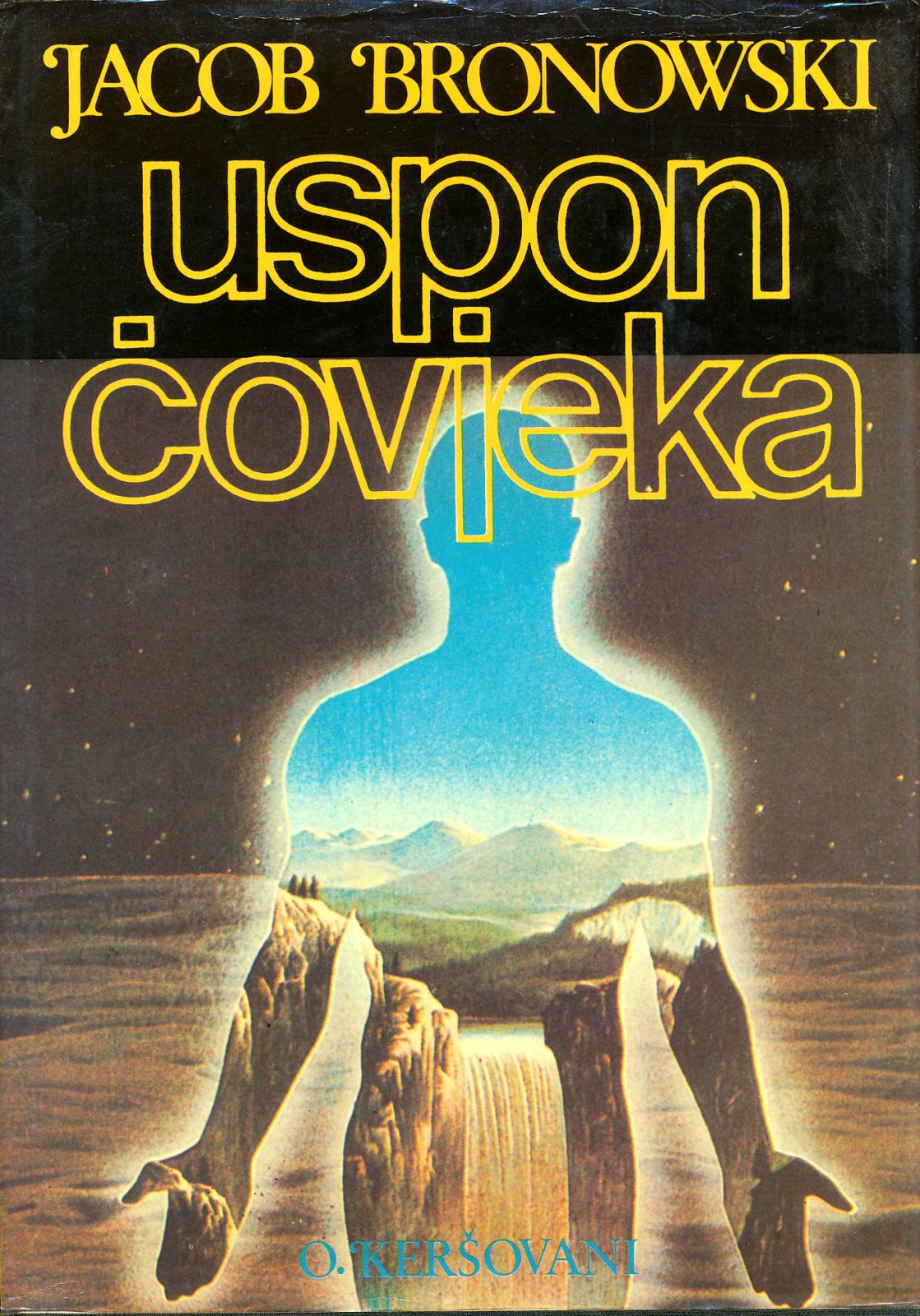 Uspon čovjeka / Jacob Bronowski