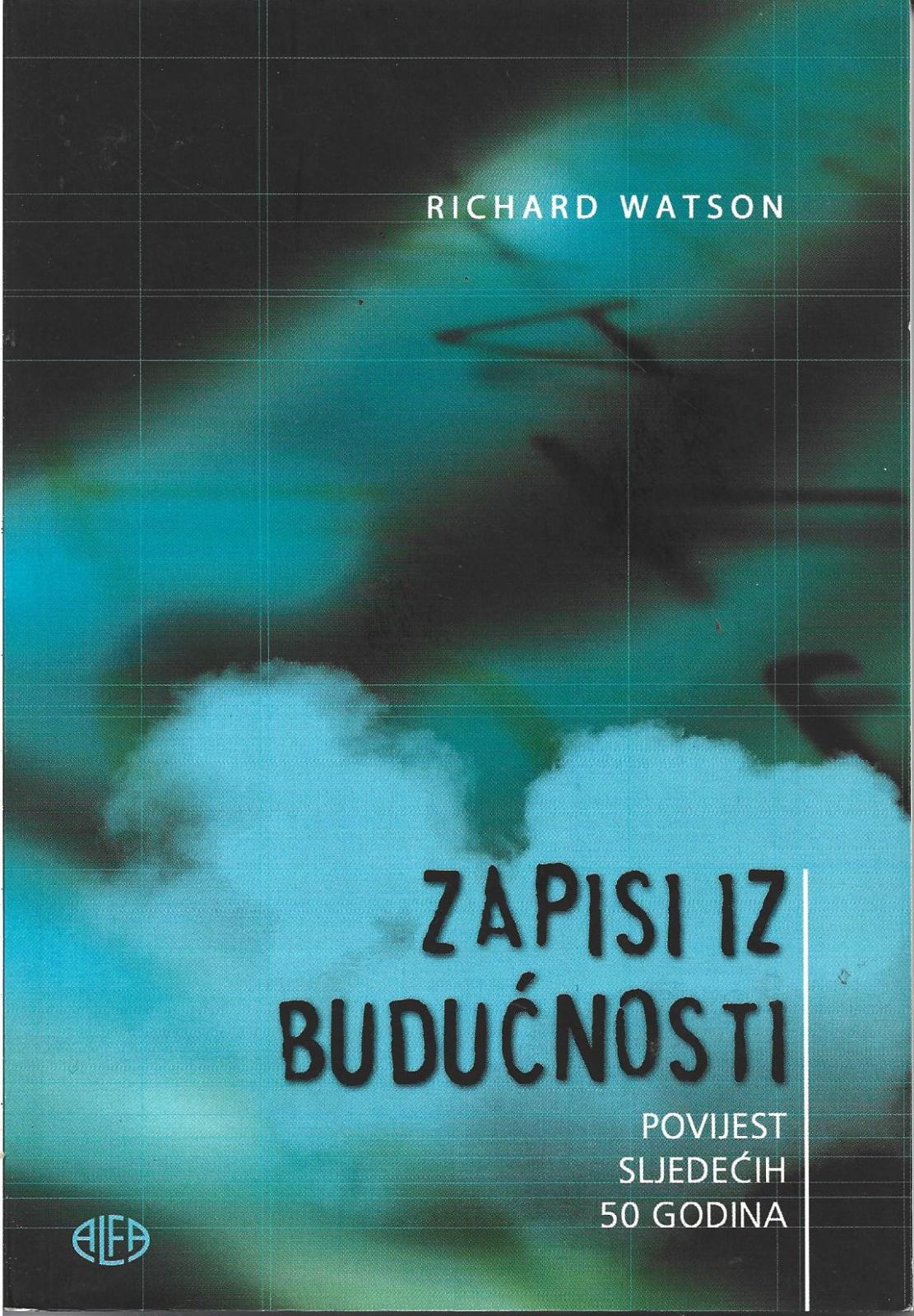ZAPISI O BUDUĆNOSTI - Richard Watson