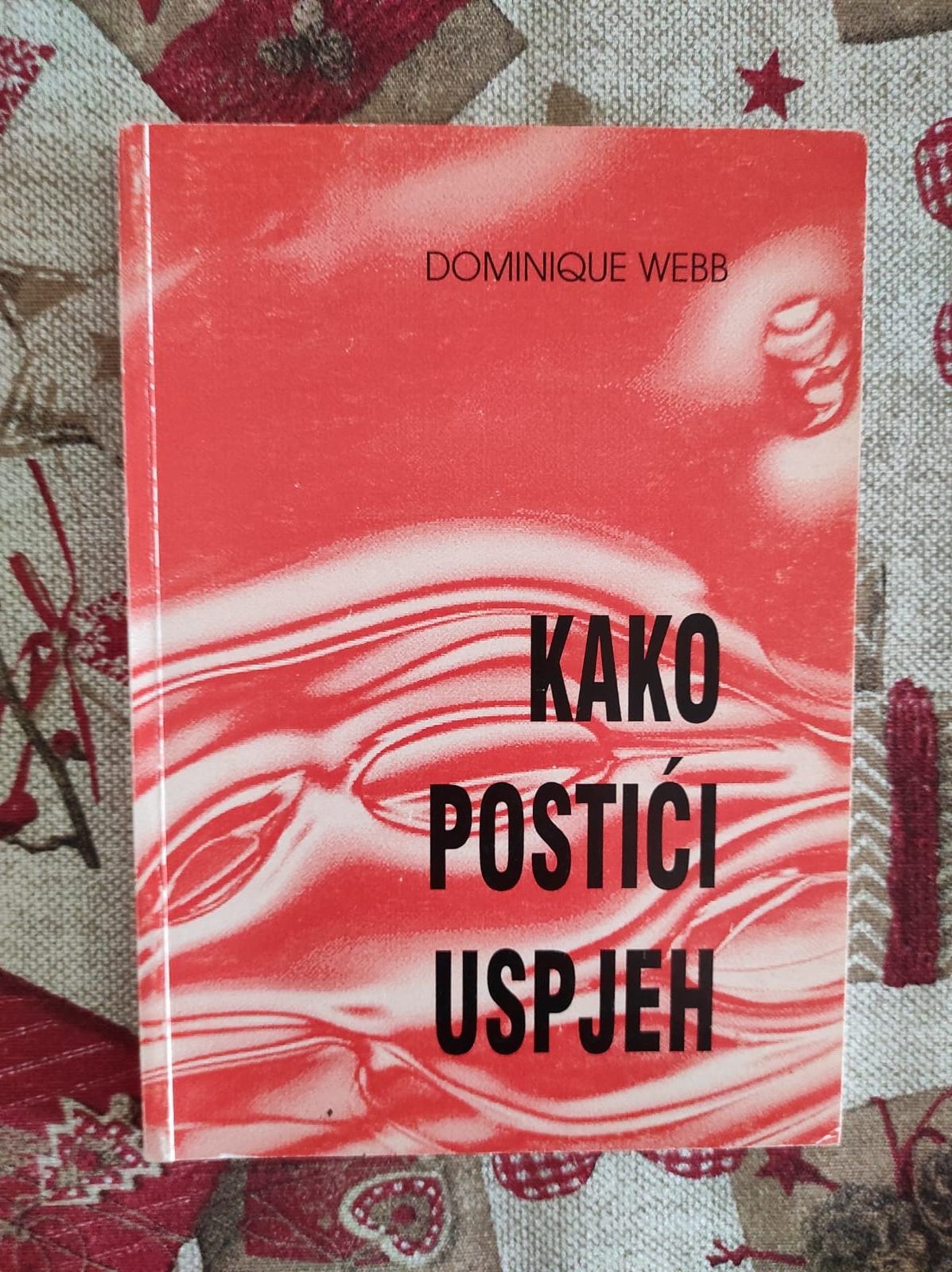 Dominique Webb KAKO POSTIĆI USPJEH