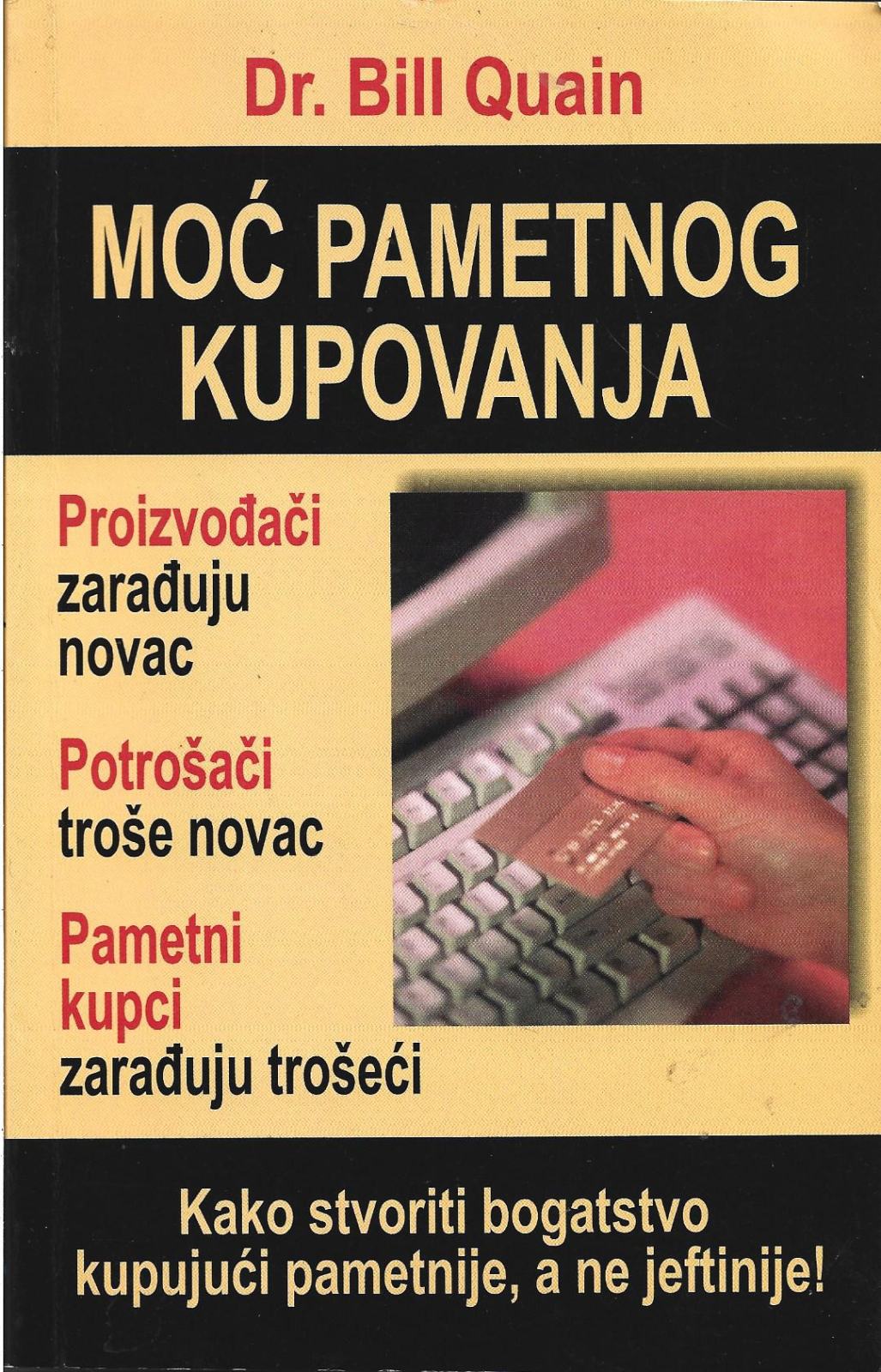 MOĆ PAMETNOG KUPOVANJA - dr. Bill Quain
