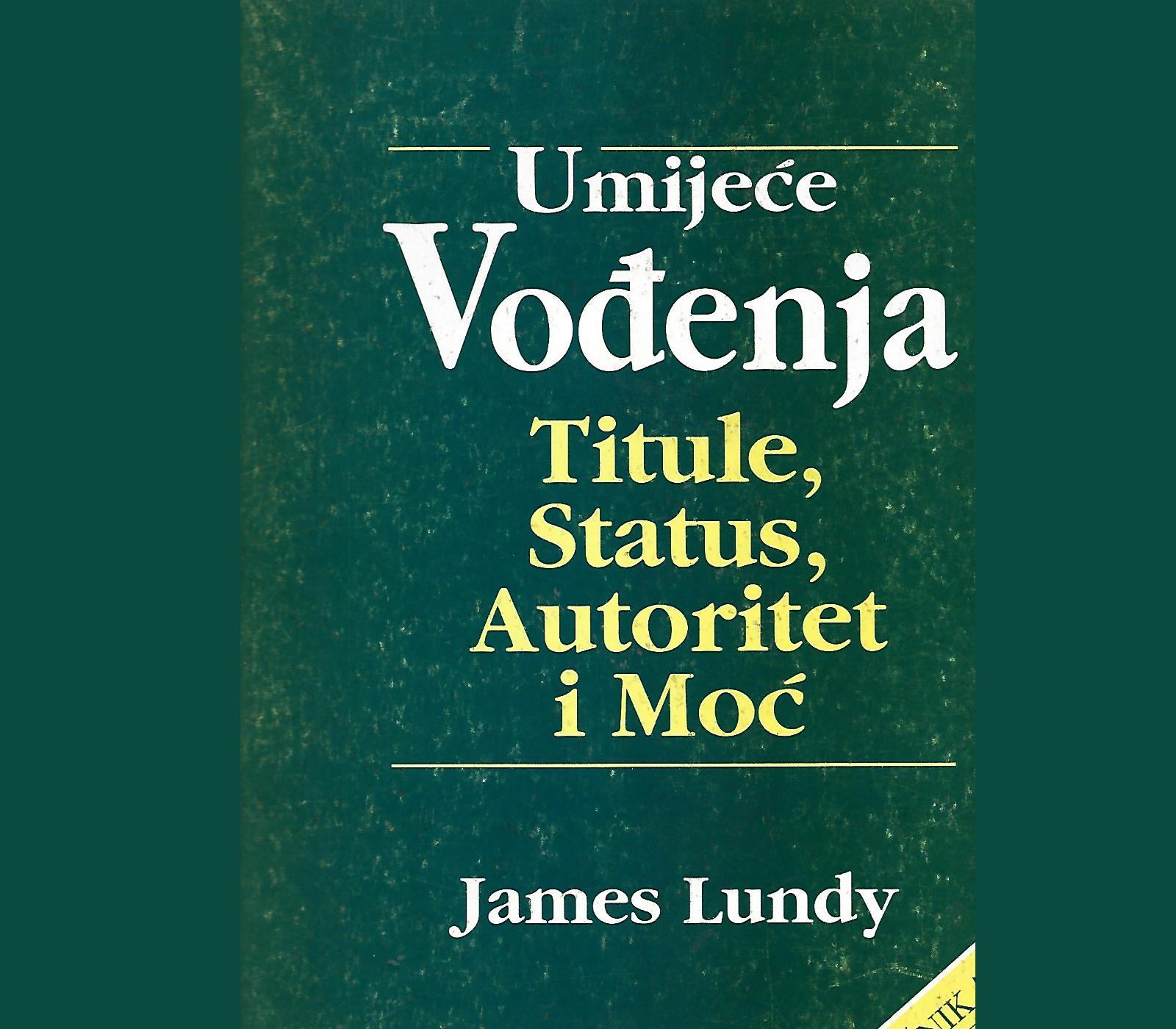 UMIJEĆE VOĐENJA - James L. Lundy