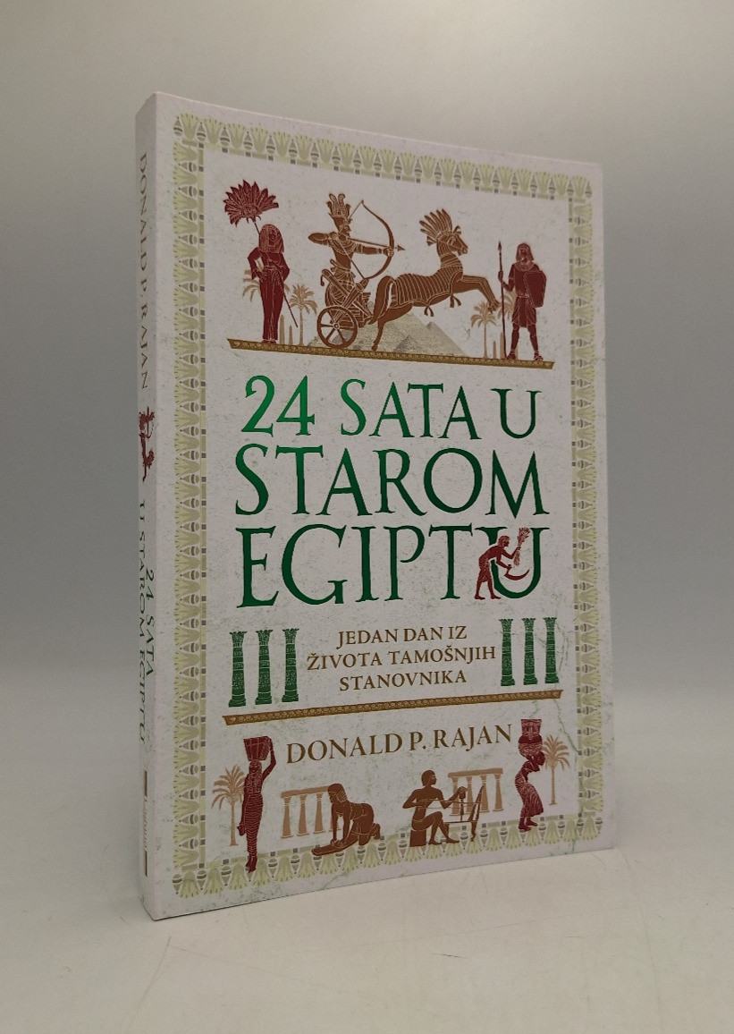 24 sata u starom Egiptu: jedan dan iz života tamošnjih stanovnika