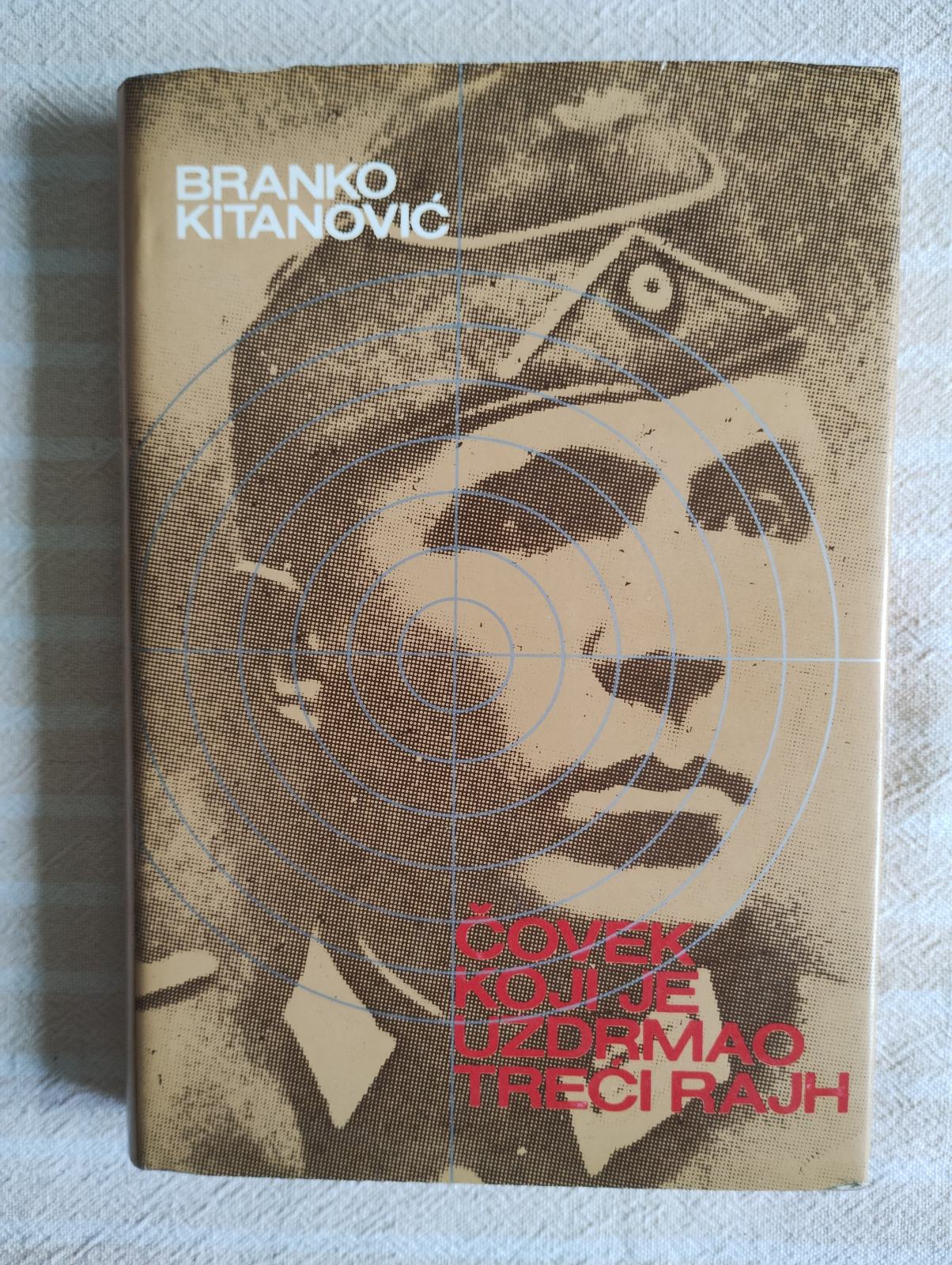 B.KITANOVIC COVEK KOJE JE UZDRMAO TRECI RAJH
