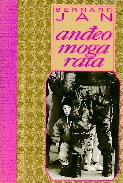 Bernard Jan: Anđeo moga rata